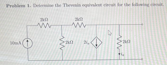 Solved Problem 1. Determine the Thevenin equivalent circuit | Chegg.com