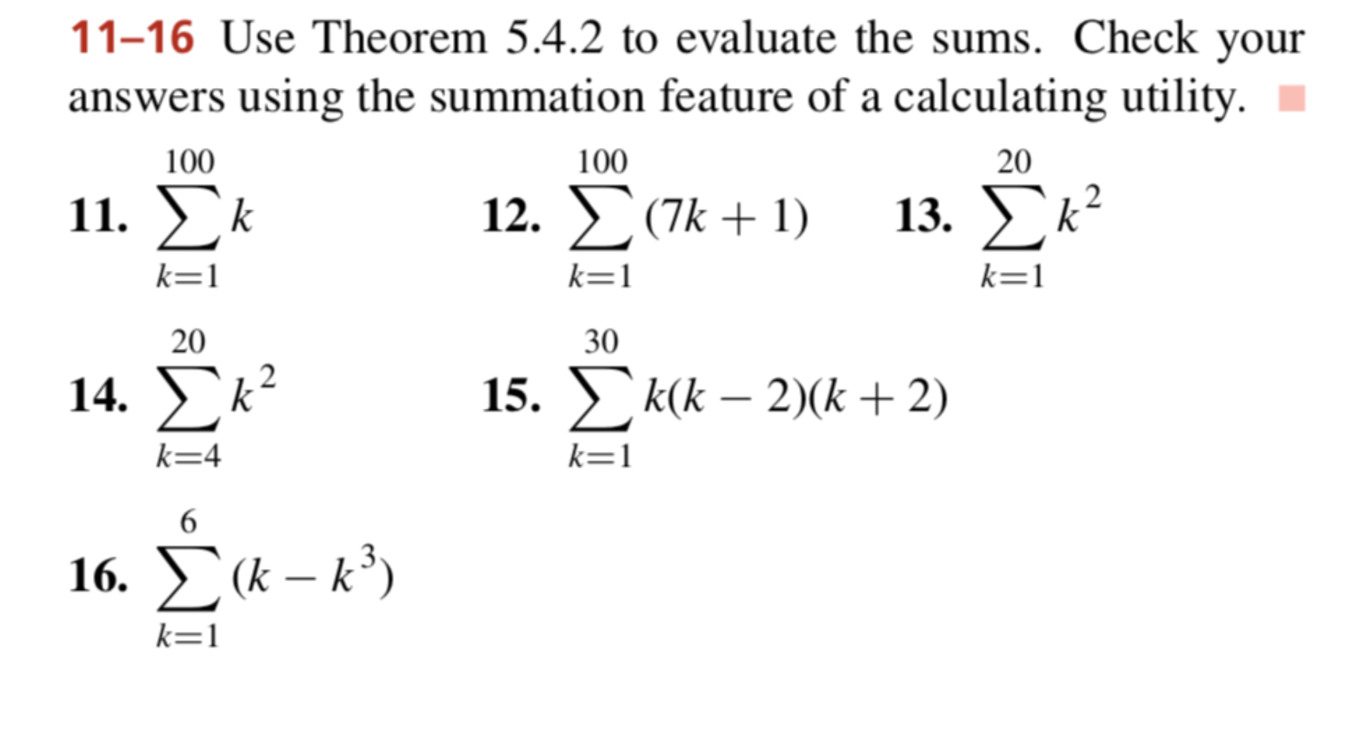 Solved 11-16 ﻿Use Theorem 5.4.2 ﻿to evaluate the sums. Check | Chegg.com