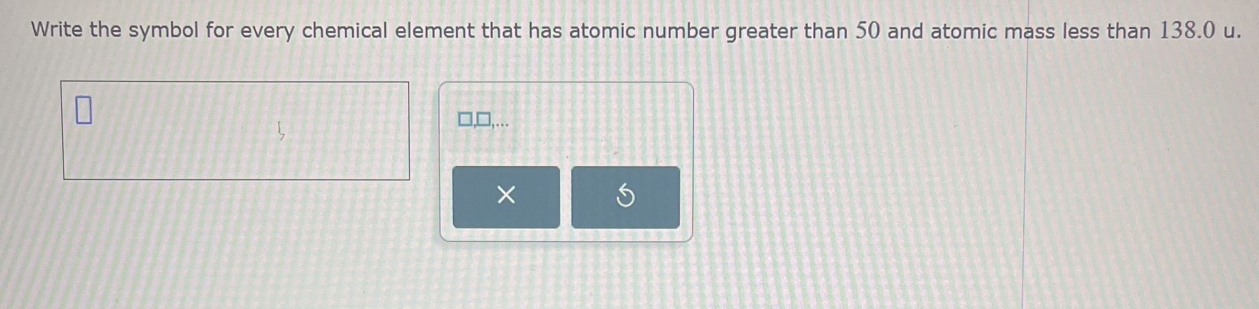 Write the symbol for every chemical element that has | Chegg.com