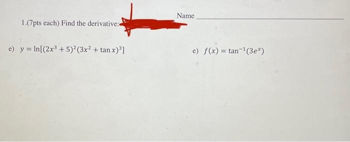 Solved 1. (7pts each) Find the derivative: | Chegg.com