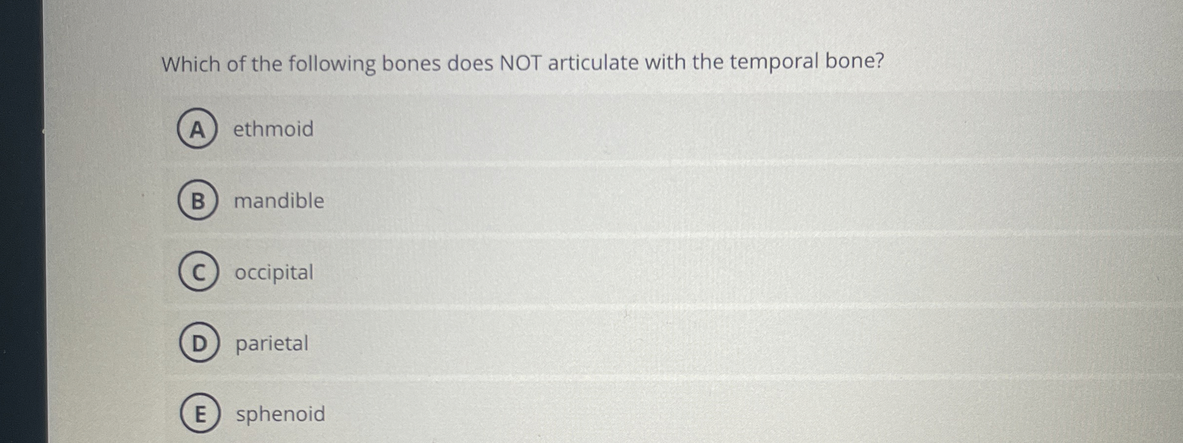 Solved Which of the following bones does NOT articulate with | Chegg.com