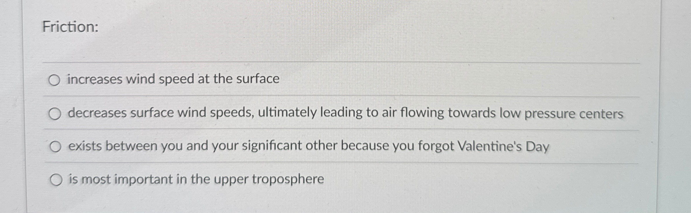 Solved Friction:increases wind speed at the surfacedecreases | Chegg.com