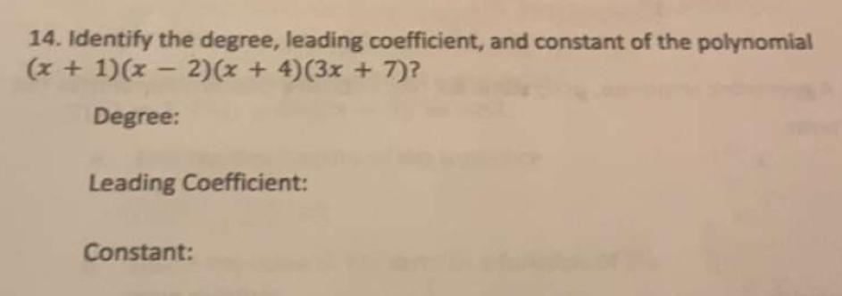 Solved Identify the degree, leading coefficient, and | Chegg.com