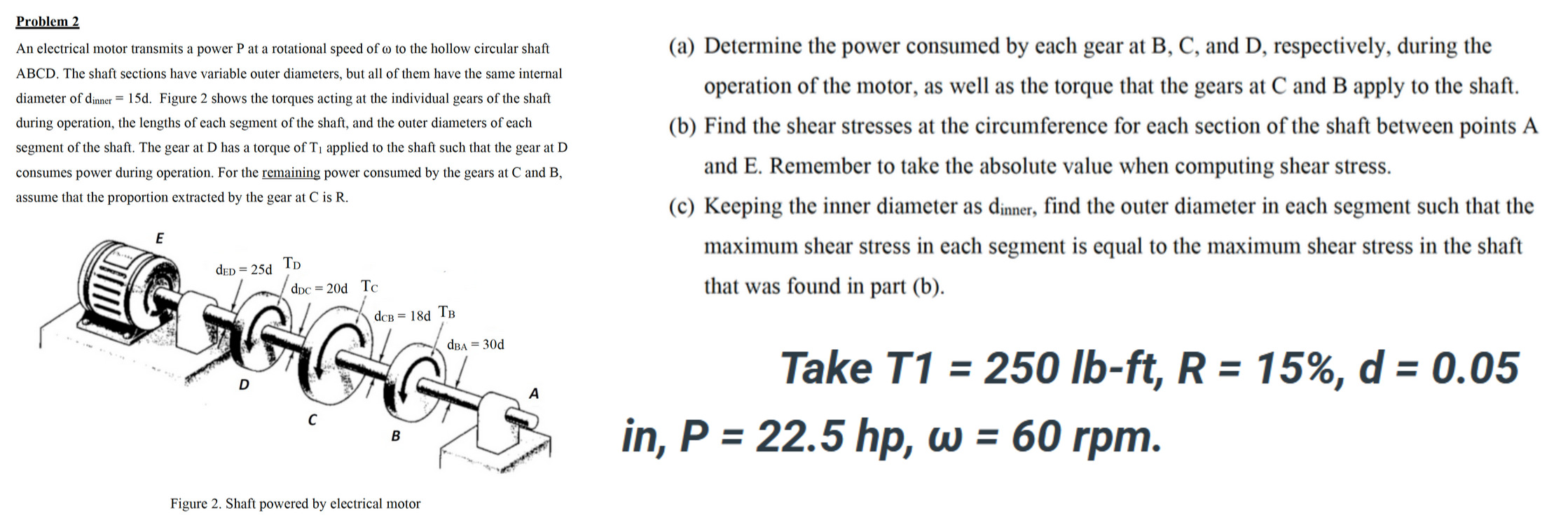 Problem 2 ﻿An electrical motor transmits a power P at | Chegg.com