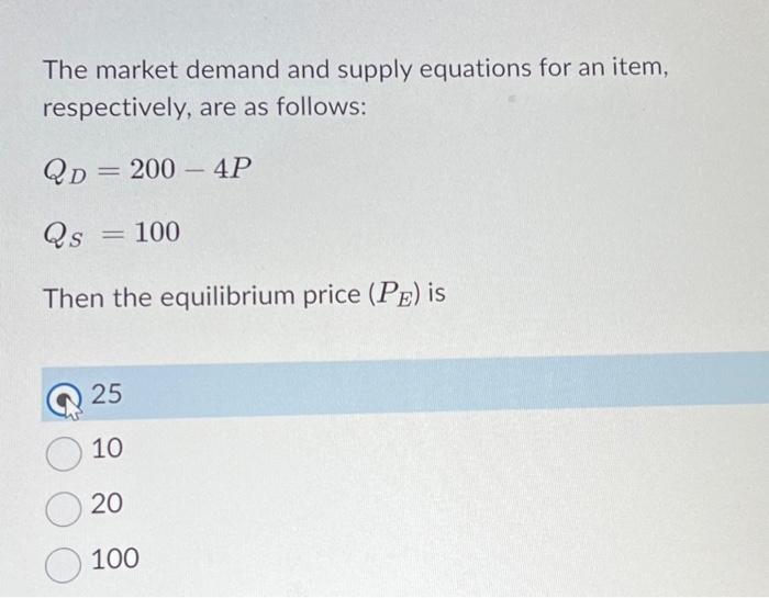 Solved The market demand and supply equations for an item, | Chegg.com