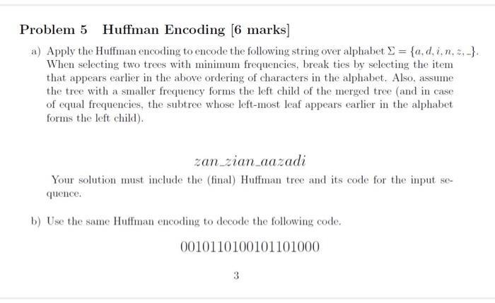 Solved roblem 5 Huffman Encoding [6 marks] a) Apply the | Chegg.com