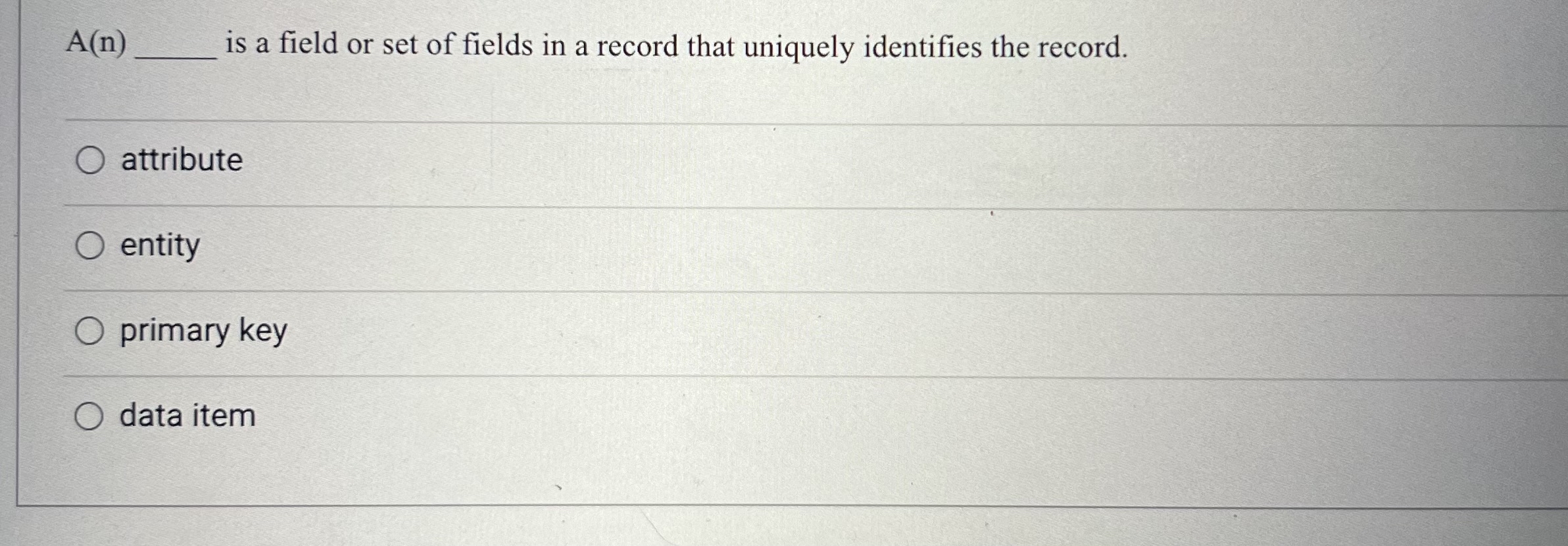 Solved A(n) ﻿is a field or set of fields in a record that | Chegg.com