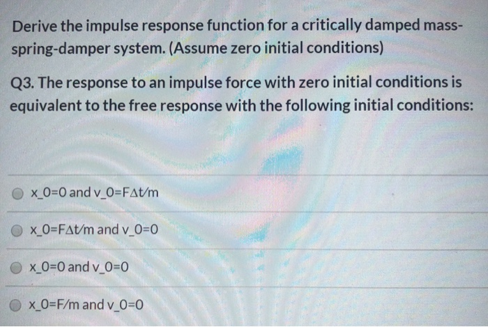 Solved Derive the impulse response function for a critically | Chegg.com