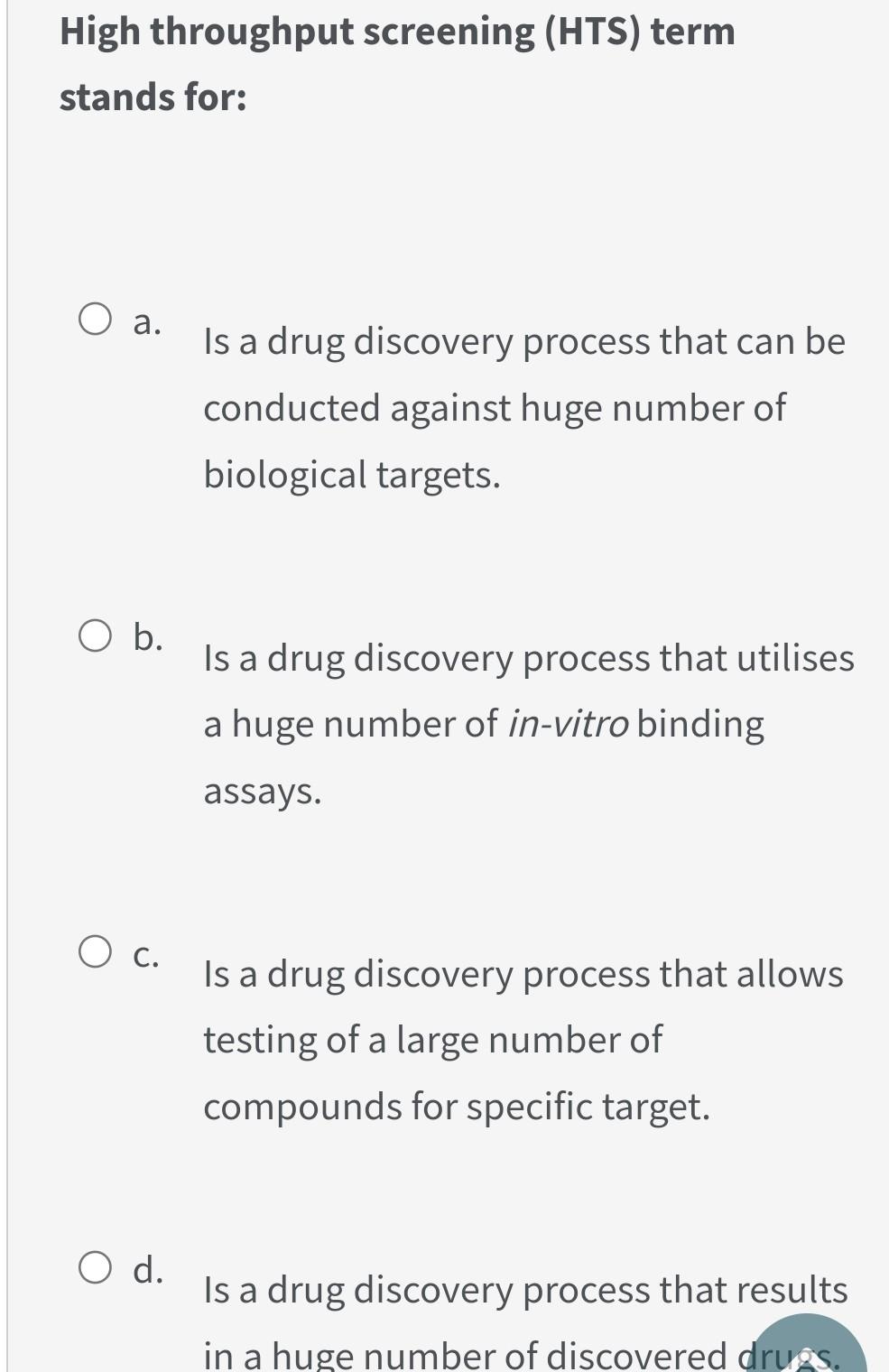 Solved High throughput screening (HTS) term stands for: a. | Chegg.com