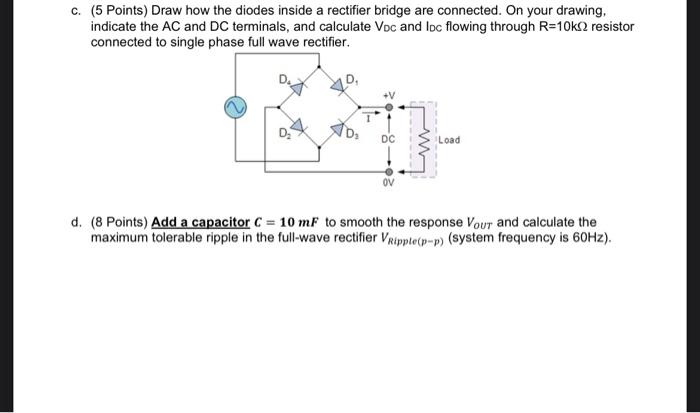 Solved C. (5 Points) Draw how the diodes inside a rectifier | Chegg.com