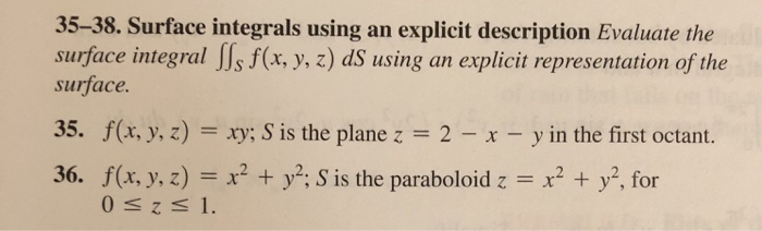 Solved 35-38. Surface integrals using an explicit | Chegg.com