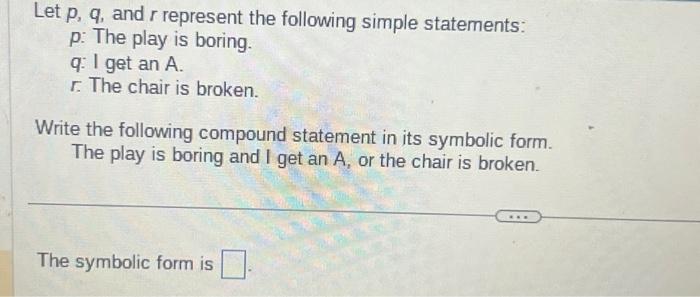 Solved Let p,q, and r represent the following simple | Chegg.com