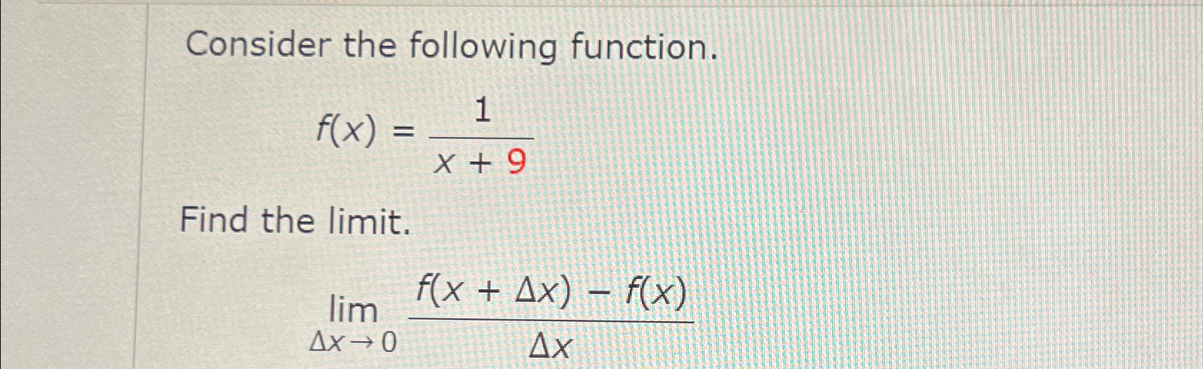 Solved Consider the following function.f(x)=1x+9Find the | Chegg.com