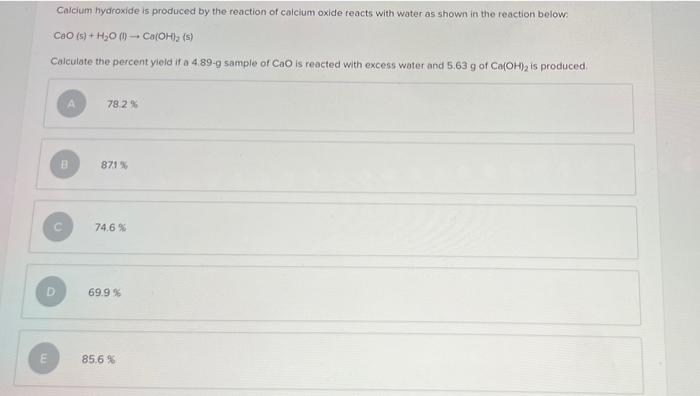 Solved Calcium hydroxide is produced by the reaction of | Chegg.com