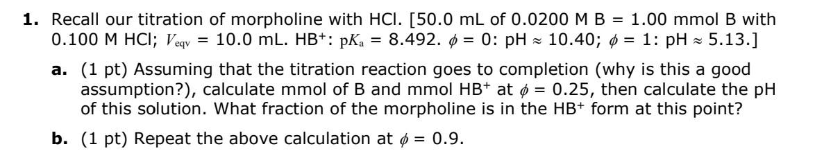 Solved = 1. Recall our titration of morpholine with HCl. | Chegg.com