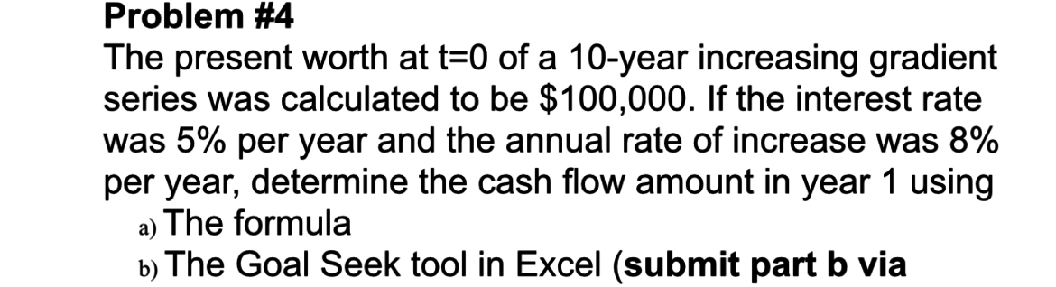 Solved Problem 4the Present Worth At T0 ﻿of A 10 Year 3799