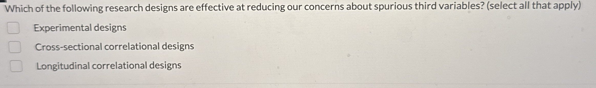 Which of the following research designs are effective | Chegg.com