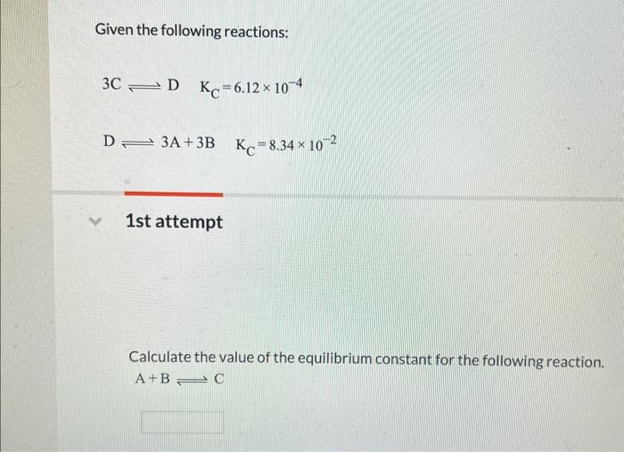 Solved Given the following reactions: 3C⇌DKC=6.12×10−4 D⇌3 | Chegg.com