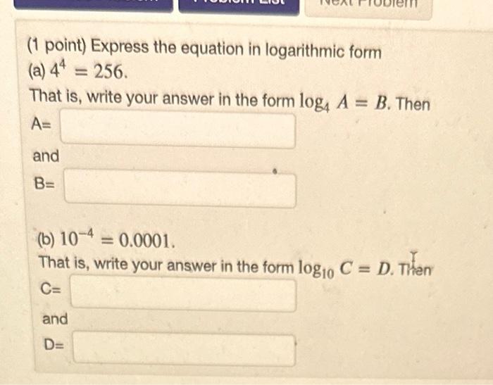 Solved (1 point) Express the equation in logarithmic form | Chegg.com