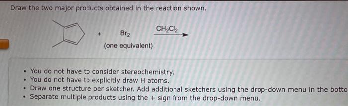 Solved Draw the two major products obtained in the reaction | Chegg.com