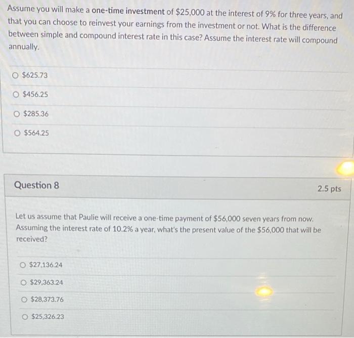 Solved Assume you will make a one-time investment of $25,000 | Chegg.com