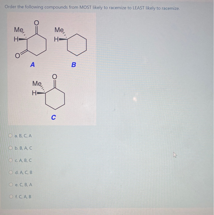 Solved Order the following compounds from MOST likely to | Chegg.com