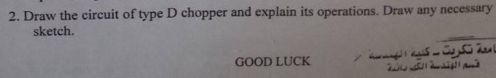 Solved 2. Draw the circuit of type D chopper and explain its | Chegg.com