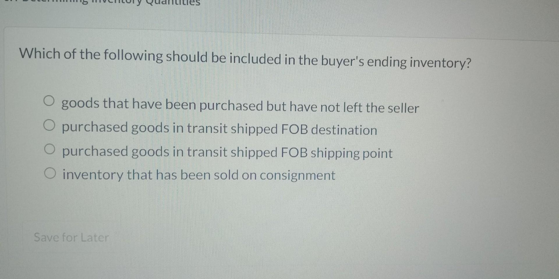 Solved Which of the following should be included in the | Chegg.com