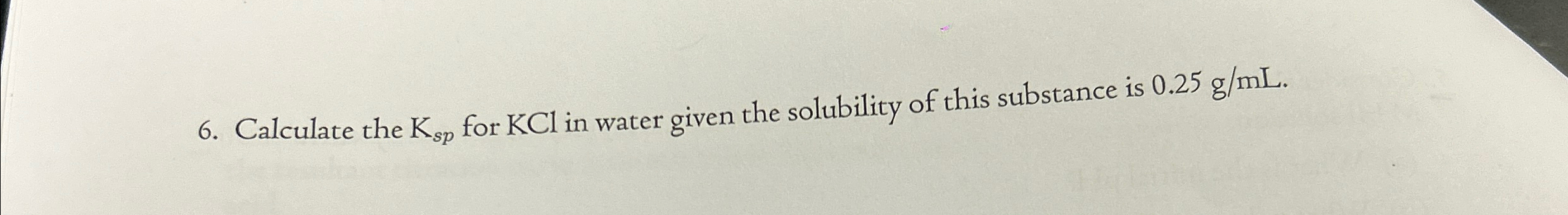 Calculate the Ksp ﻿for KCl ﻿in water given the | Chegg.com