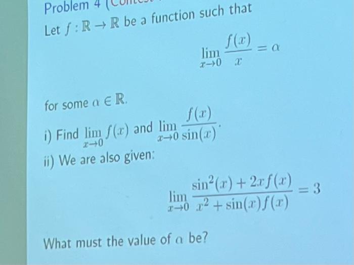 Solved Let f:R→R be a function such that limx→0xf(x)=α for | Chegg.com