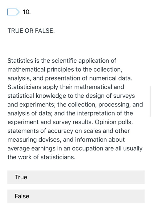 Solved 10. TRUE OR FALSE: Statistics is the scientific | Chegg.com