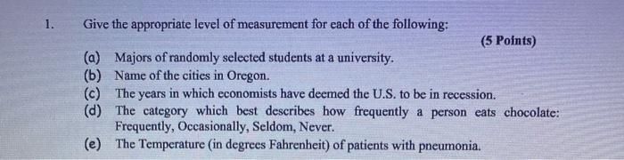 Solved Give the appropriate level of measurement for each of | Chegg.com
