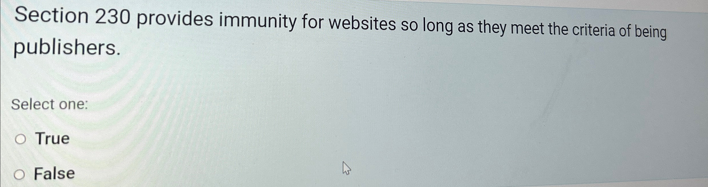 Solved Section 230 ﻿provides immunity for websites so long | Chegg.com