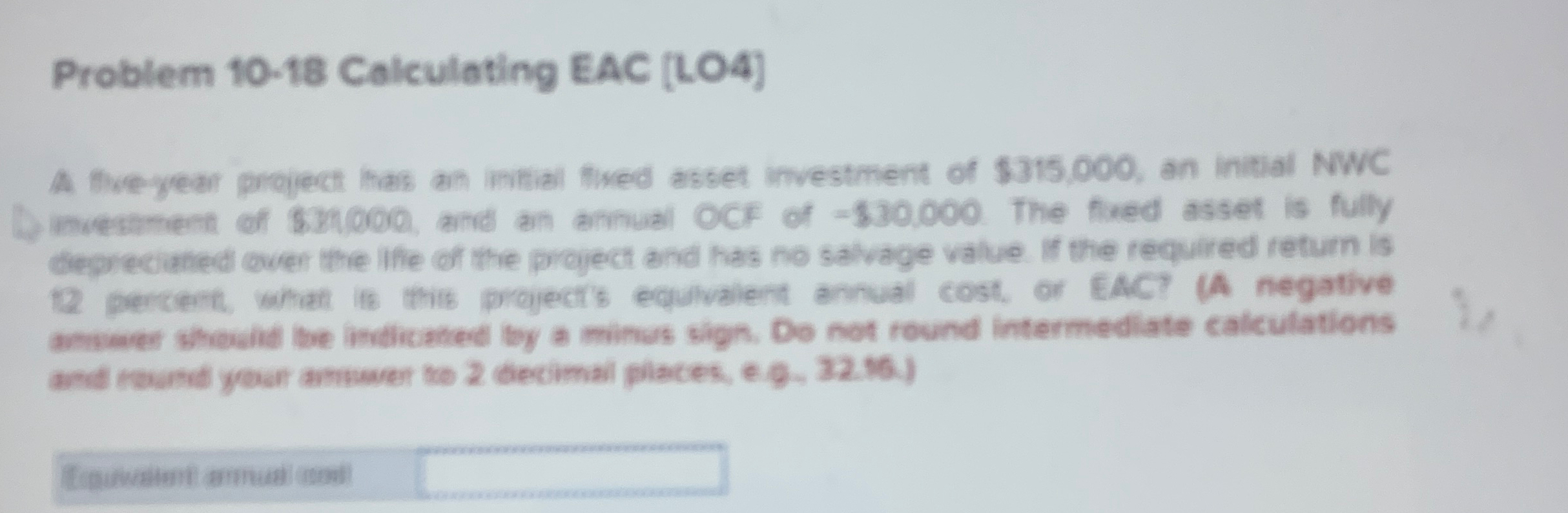 Problem 10-18 ﻿Calculating EAC [LO4]A theyear project | Chegg.com
