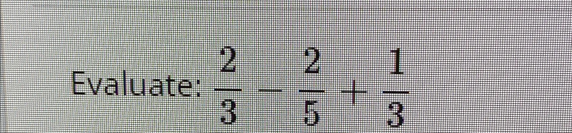 Solved Evaluate: 23-25+13 | Chegg.com