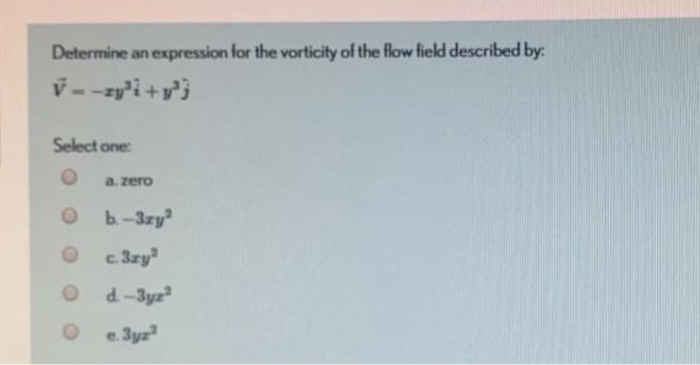 Solved Determine an expression for the vorticity of the flow | Chegg.com