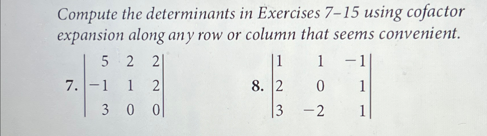 Solved Compute the determinants in Exercises 7-15 ﻿using | Chegg.com