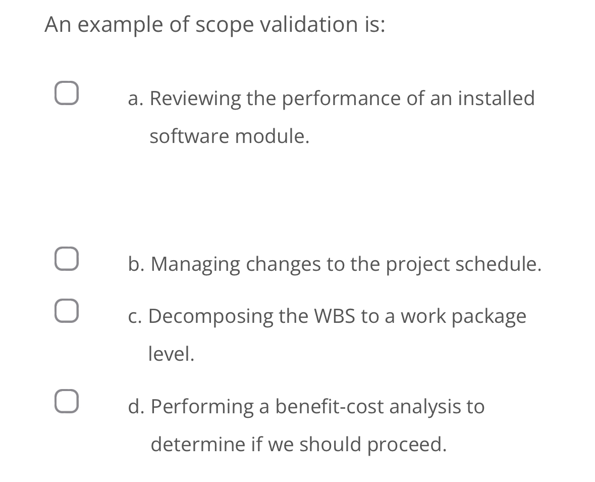 Solved An example of scope validation is:a. ﻿Reviewing the | Chegg.com