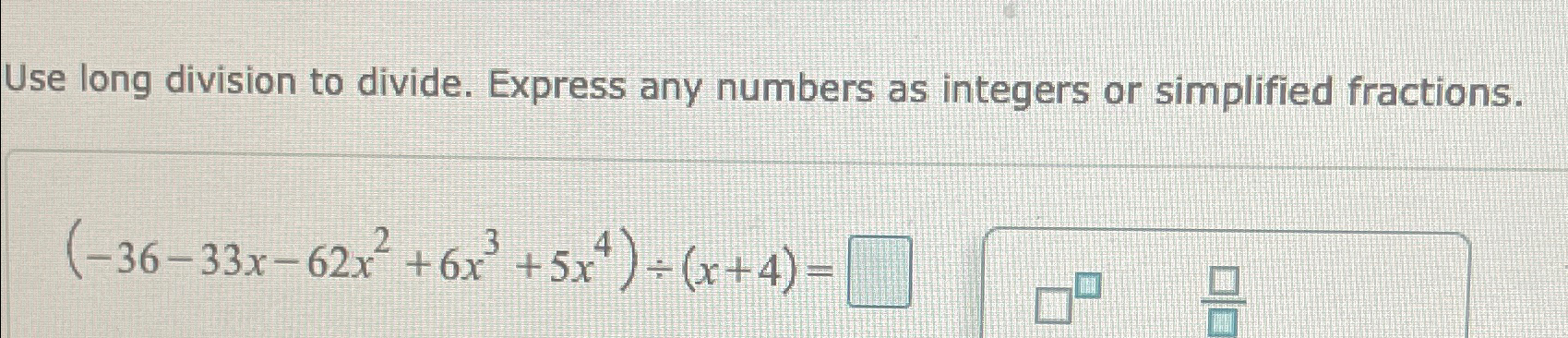 Solved Use long division to divide. Express any numbers as | Chegg.com