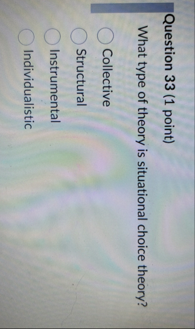 Solved Question 33 (1 ﻿point)What type of theory is | Chegg.com