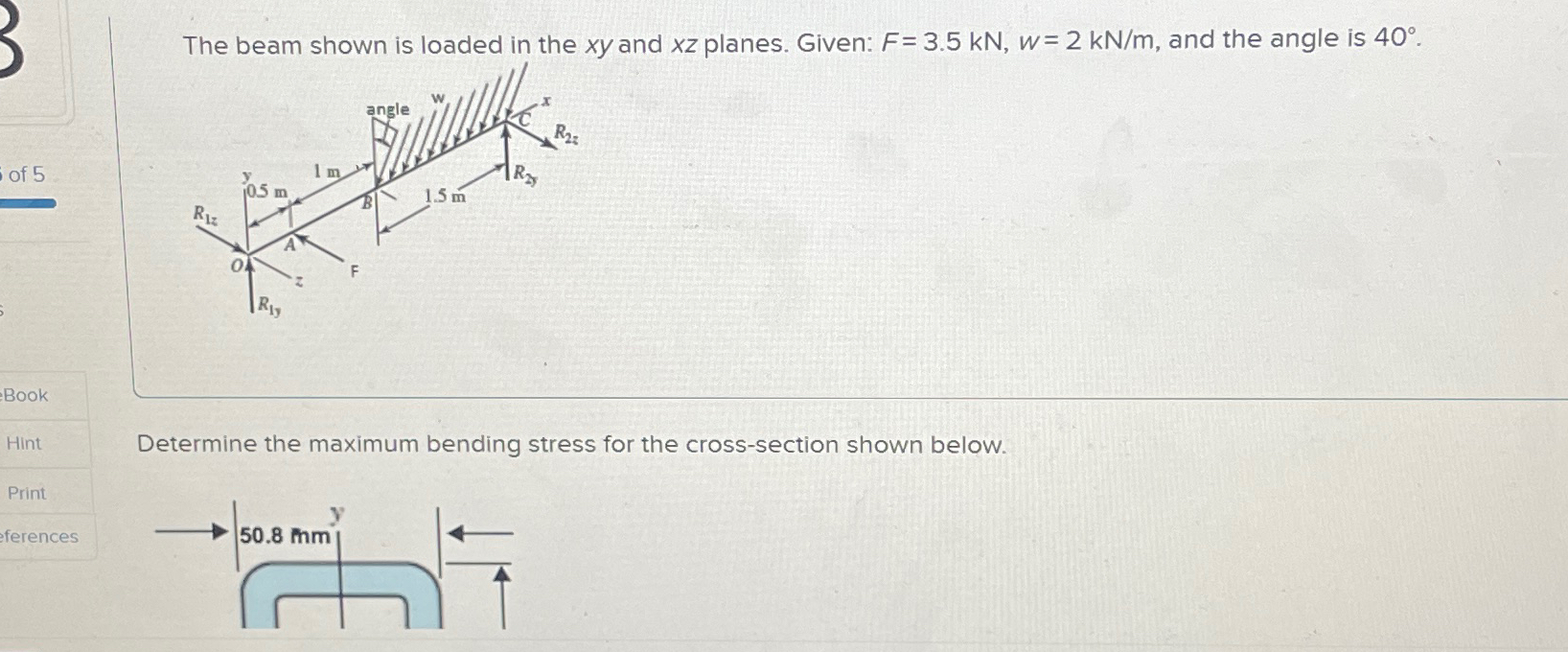The beam shown is loaded in the xy ﻿and xz ﻿planes. | Chegg.com