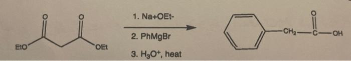 Solved 1. Na+OEt- 2. PhMgBr | Chegg.com