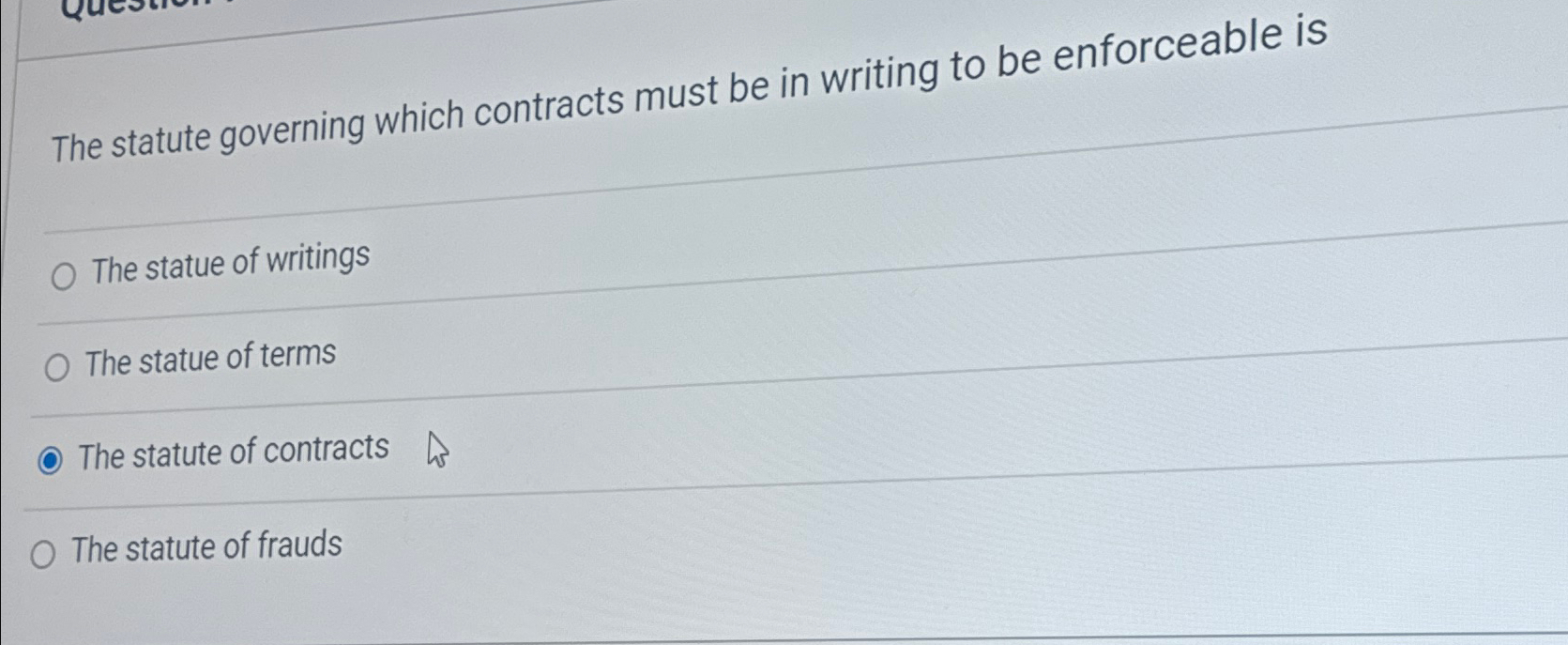 Solved The statute governing which contracts must be in | Chegg.com