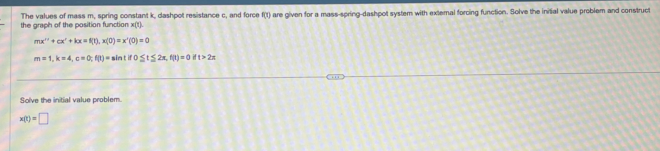 Solved The values of mass m, ﻿spring constant k, ﻿dashpot | Chegg.com