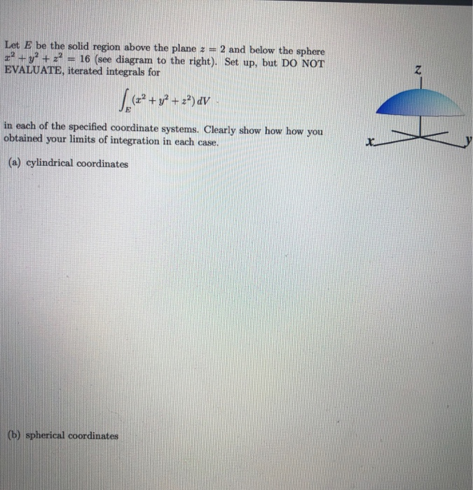 Solved Let E be the solid region above the plane z = 2 and | Chegg.com
