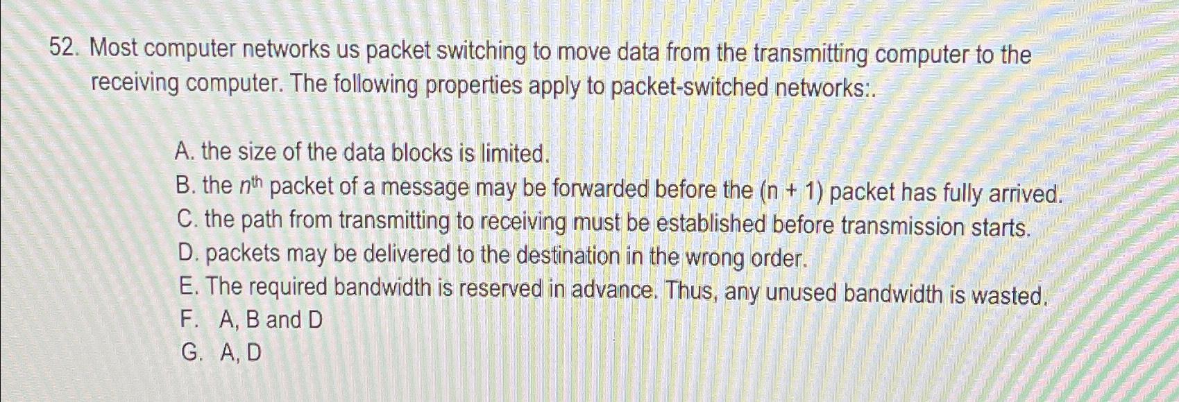 Solved Most computer networks us packet switching to move | Chegg.com
