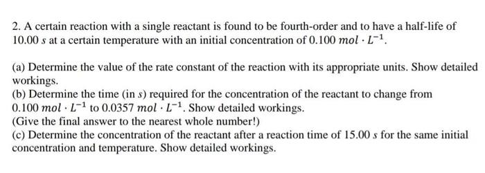 Solved 2. A certain reaction with a single reactant is found | Chegg.com