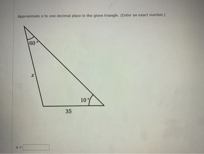 Solved Approximate x to one decimal place in the given | Chegg.com
