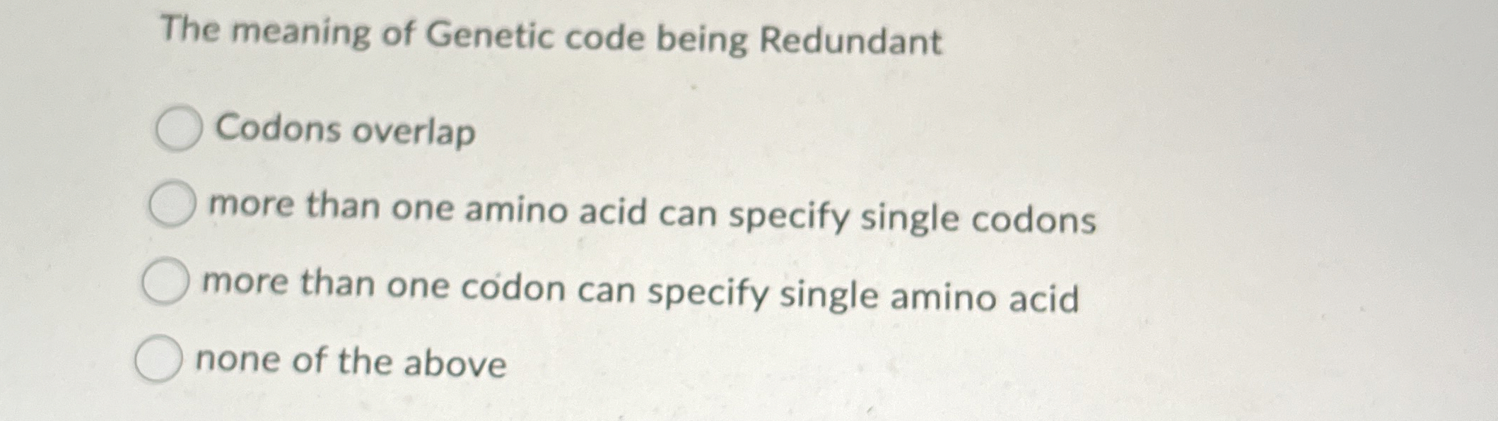 Solved The meaning of Genetic code being RedundantCodons | Chegg.com
