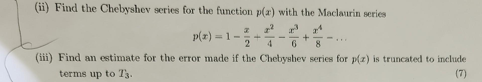 (ii) Find the Chebyshev series for the function p(x) | Chegg.com